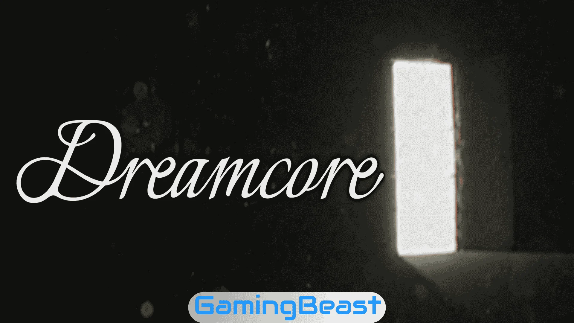 Dreamcore Free Download - Gaming Beast