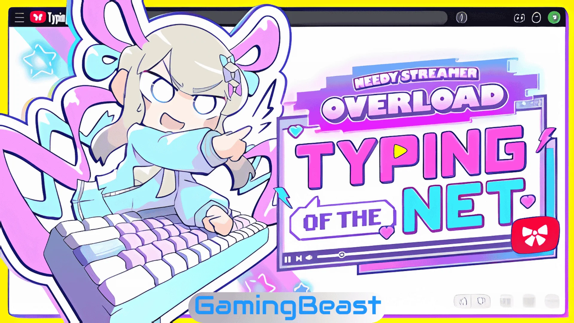 NEEDY STREAMER OVERLOAD: Typing of The Net Free Download - Gaming Beast