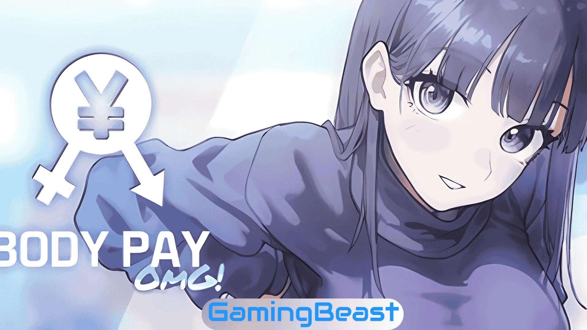 Body Pay “OMG! The girl with the big titties is too hitting on me ...