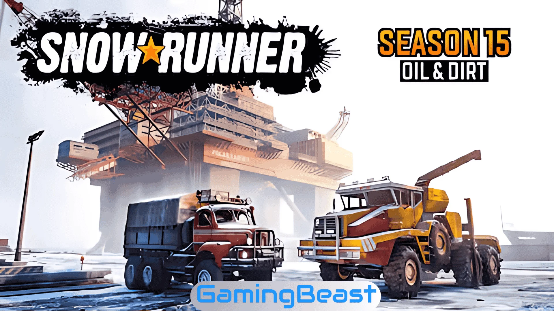 SnowRunner - Season 15: Oil & Dirt Free Download - Gaming Beast